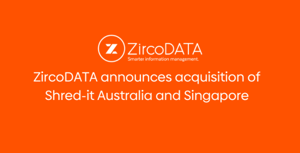 ZircoData Acquires Shred-IT AUS and Singapore | ZircoDATA-AU
